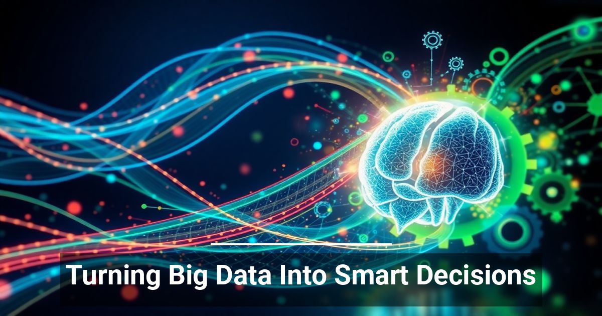 Turning Big Data Into Smart Decisions | Computer Breakthrough