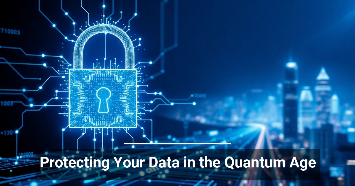 Protecting Your Data in the Quantum Age | Computer Breakthrough